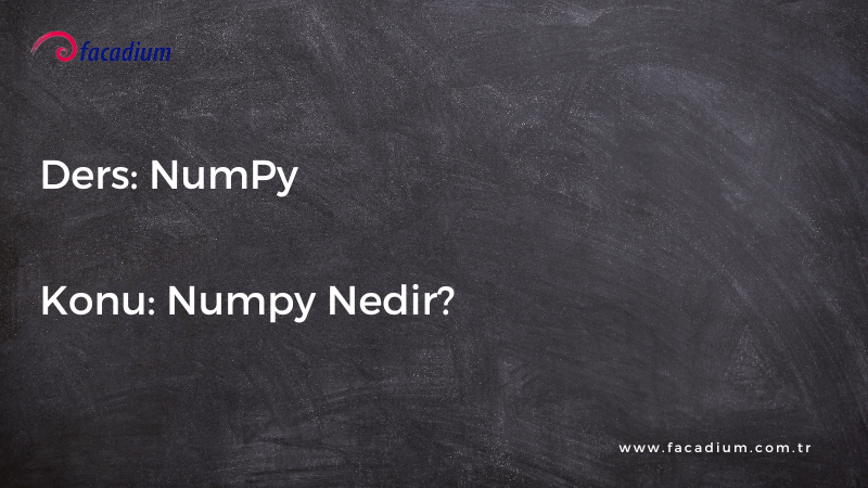 Numpy Nedir? - Facadium