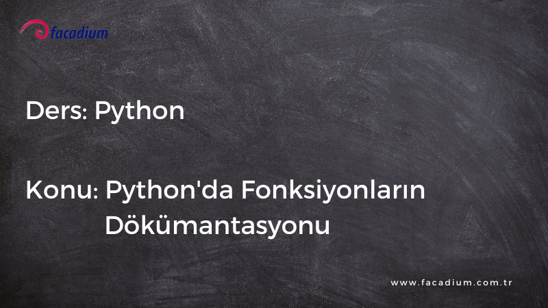 Python'da Fonksiyonların Dökümantasyonu - Facadium
